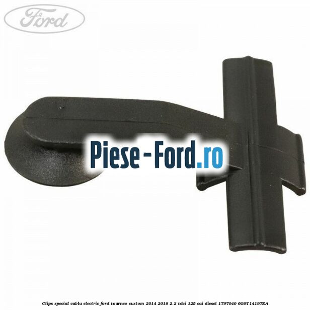 Clips special cablu electric Ford Tourneo Custom 2014-2018 2.2 TDCi 125 ...