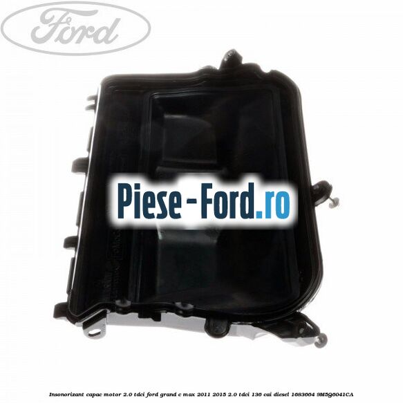 Insonorizant capac motor 2.0 Tdci Ford Grand C-Max 2011-2015 2.0 TDCi ...