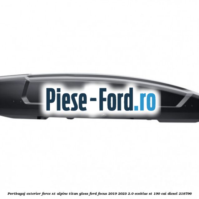 Portbagaj exterior FORCE XT Alpine, Titan Gloss Ford Focus 2019-2023 2. ...
