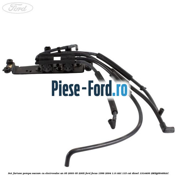 Set furtune pompa vaccum cu electrovalve an 05/2003-05/2005 Ford Focus ...